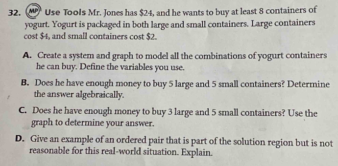 Use Tools Mr. Jones has $24, and he wants to buy at least 8 containers ...