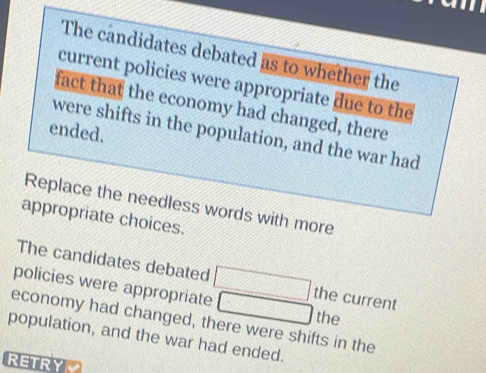 Solved: The candidates debated as to whether the current policies were ...
