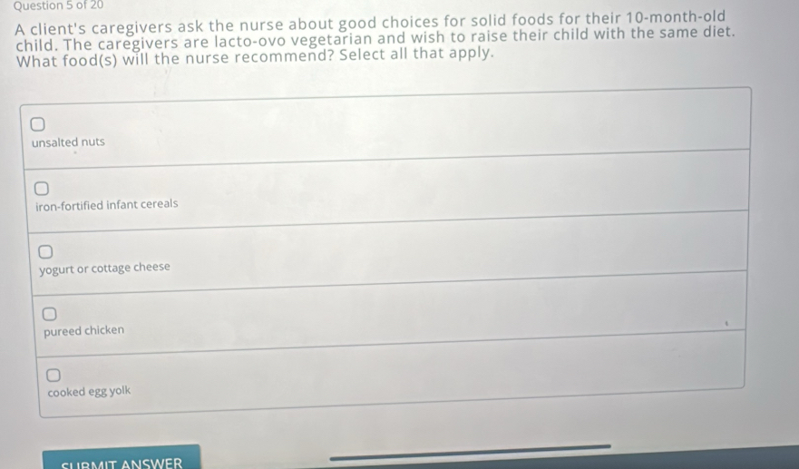 Solved: A client's caregivers ask the nurse about good choices for ...