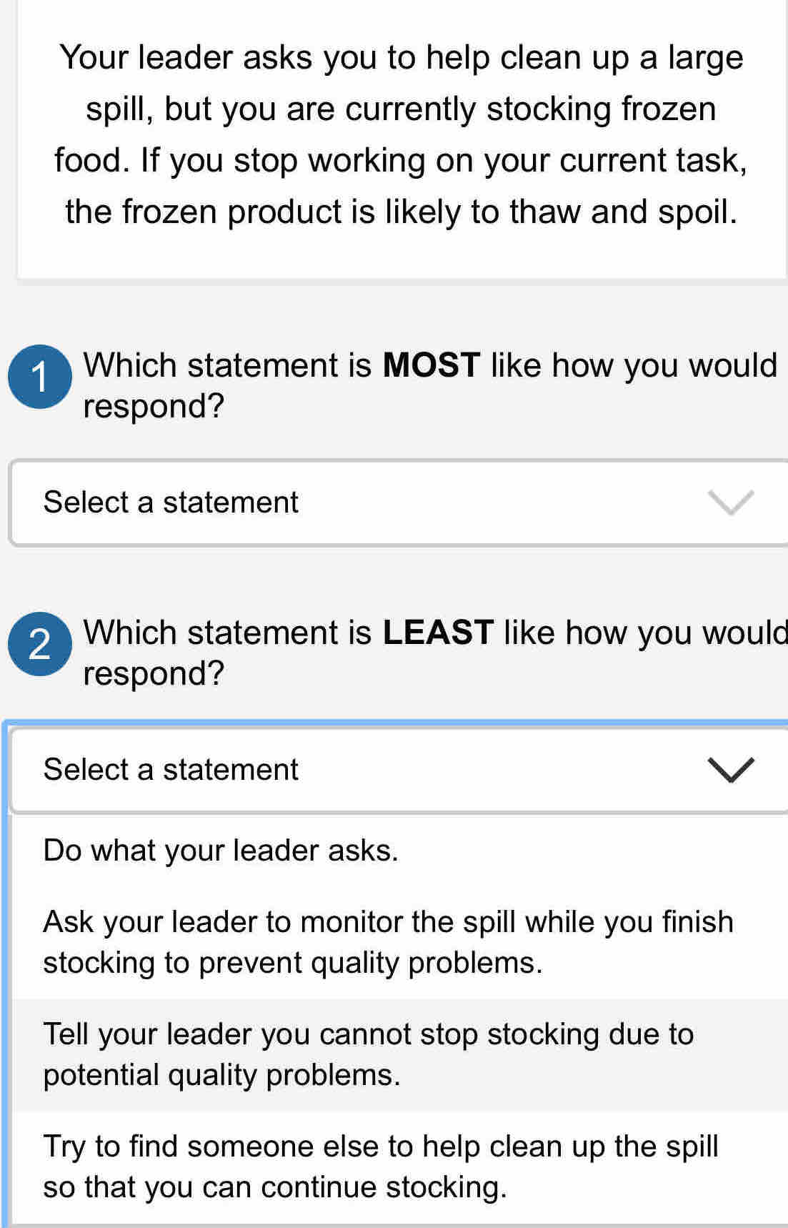 Solved: Your leader asks you to help clean up a large spill, but you ...