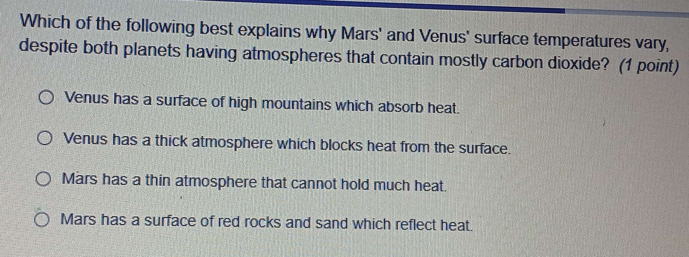 Solved: Which of the following best explains why Mars' and Venus' surface temperatures vary ...