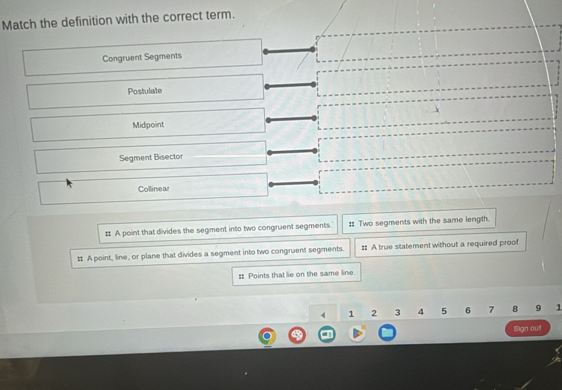 Solved: Match the definition with the correct term. Congruent Segments Postulate Midpoint ...