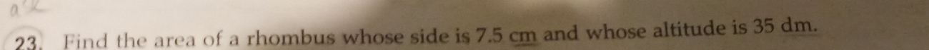 Solved: Find the area of a rhombus whose side is 7.5 cm and whose ...