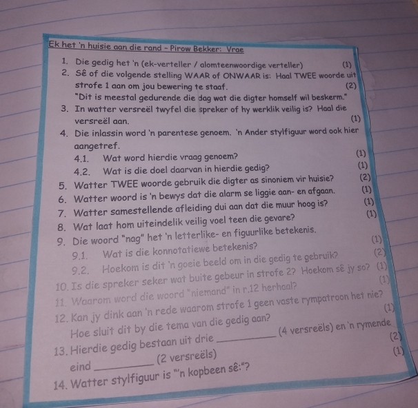 Solved: Ek het 'n huisie aan die rand - Pirow Bekker: Vrae 1. Die gedig ...