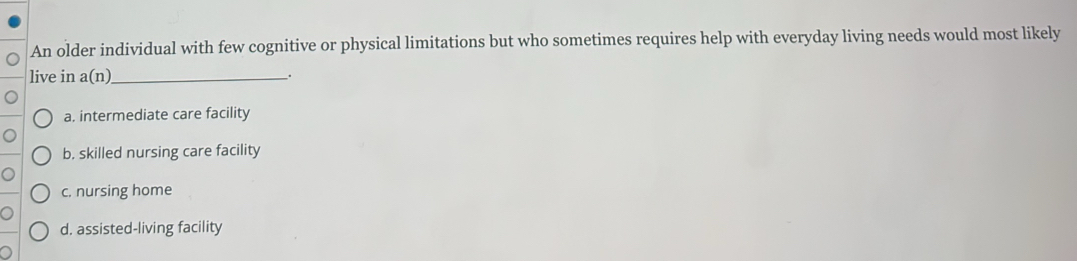 Solved: An older individual with few cognitive or physical limitations ...