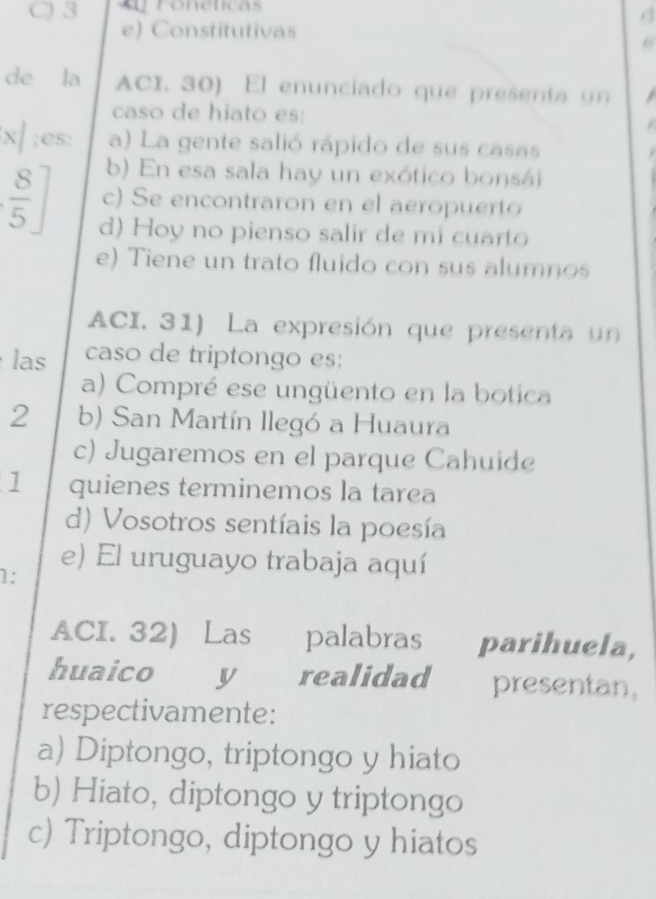 Resuelto:roneticas A e) Constitutivas de la ACI. 30) El enunciado que ...
