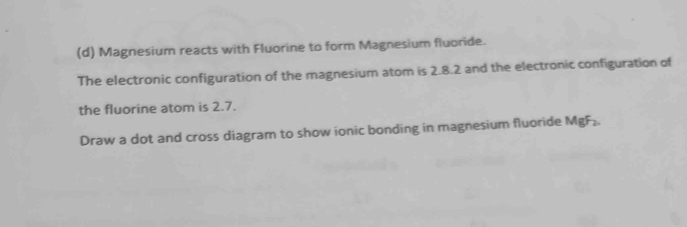 Solved: Magnesium reacts with Fluorine to form Magnesium fluoride. The ...
