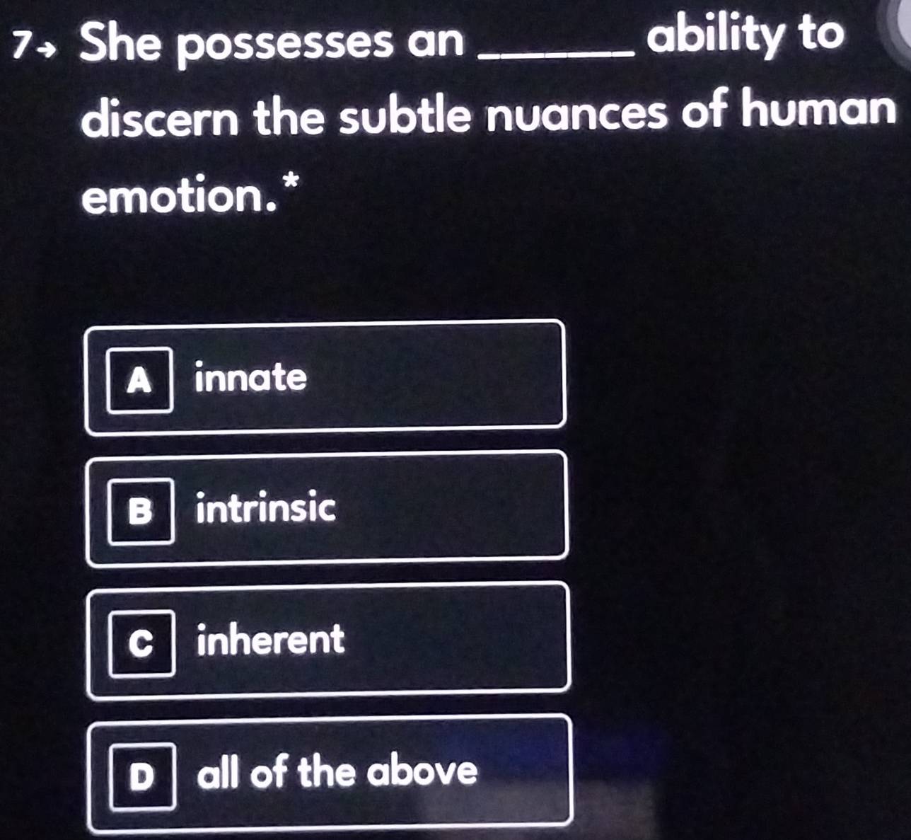 Solved: 7+ She possesses an _ability to discern the subtle nuances of ...