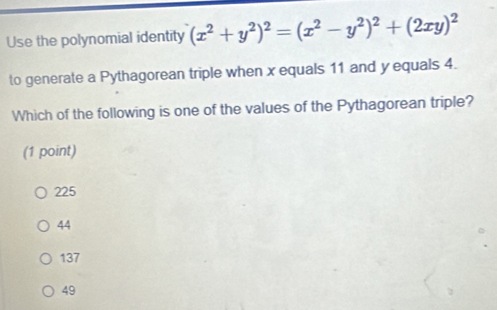Solved: Use the polynomial identity (x^2+y^2)^2=(x^2-y^2)^2+(2xy)^2 to generate a Pythagorean ...