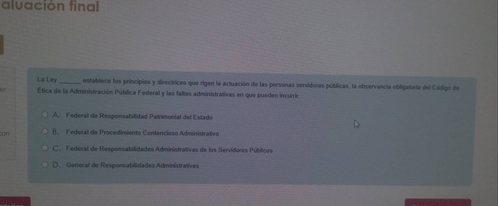 Resuelto:aluación final La Ley_ establece los principios y directrices ...