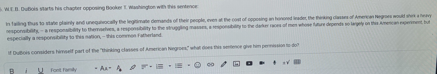 Solved: DuBois starts his chapter opposing Booker T. Washington with ...