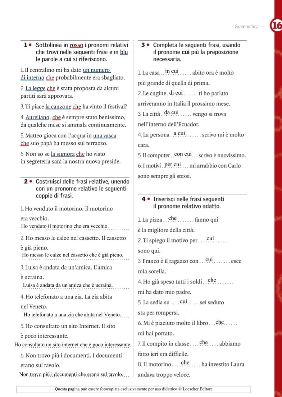 Risolto:Grammatica (16 1• Sottolinea in rosso i pronomi relativi 3 ...