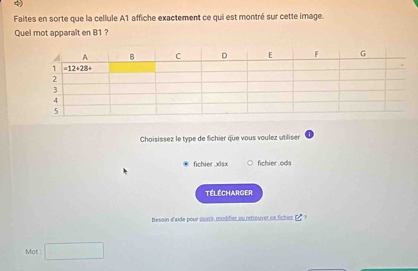 Résolu :Faites en sorte que la cellule A1 affiche exactement ce qui est ...