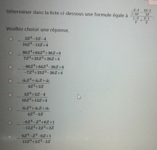 Résolu :Déterminer dans la liste ci-dessous une formule égale à frac ...