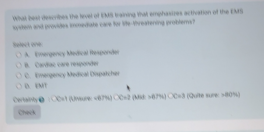 Solved: What best describes the level of EMS training that emphasizes ...