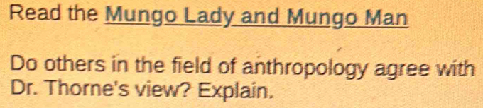 Solved: Read the Mungo Lady and Mungo Man Do others in the field of ...