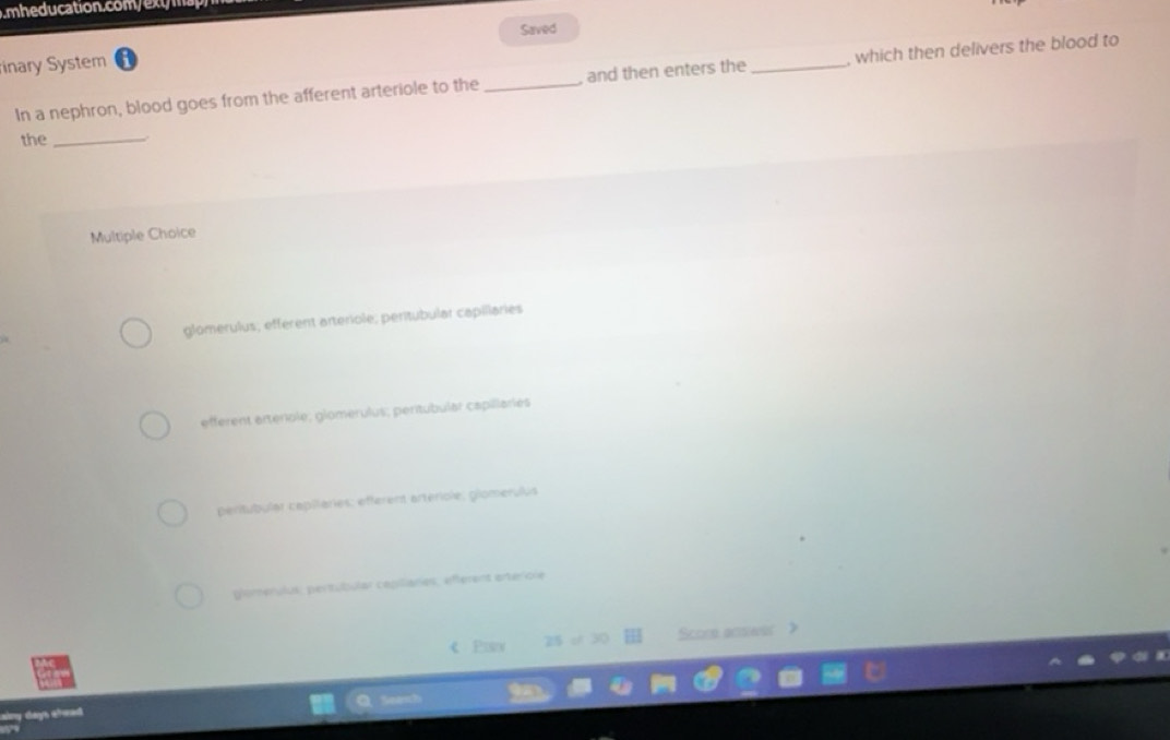 Solved: mheducation.com x rinary System Saved In a nephron, blood goes ...