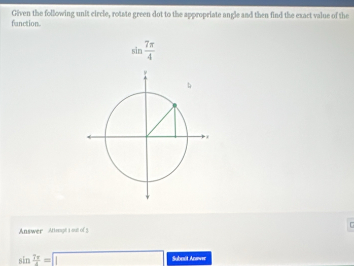 Solved: Given the following unit circle, rotate green dot to the ...