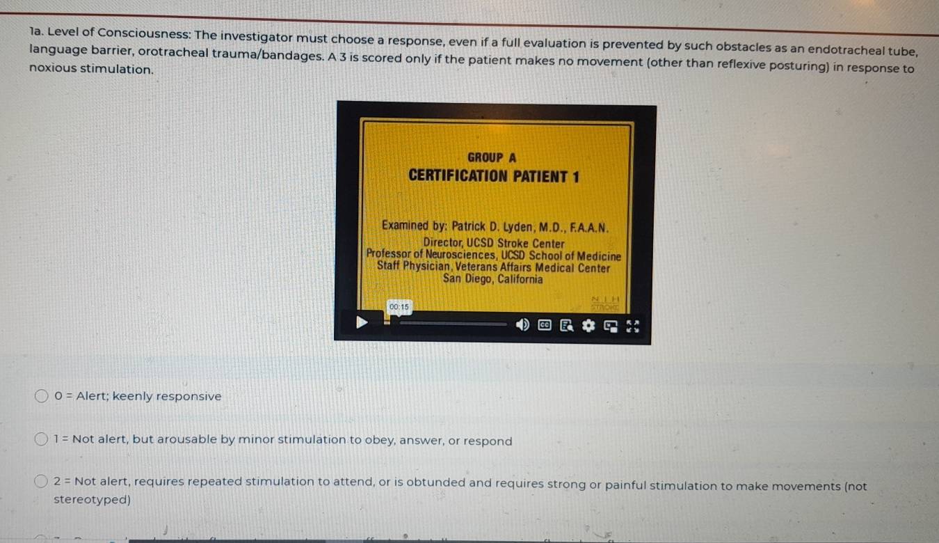Solved: Level of Consciousness: The investigator must choose a response ...