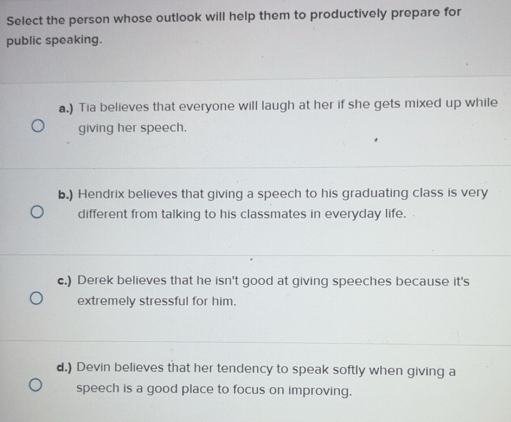 Solved: Select the person whose outlook will help them to productively ...
