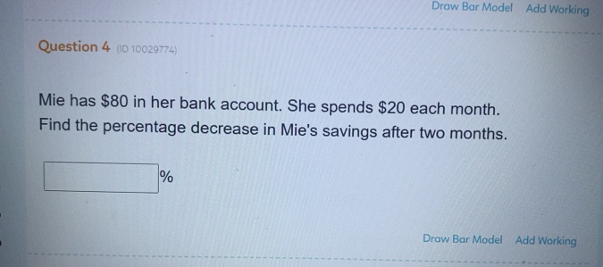 Solved: Draw Bar Model Add Working Question 4 (ID 10029774) Mie has $80 ...