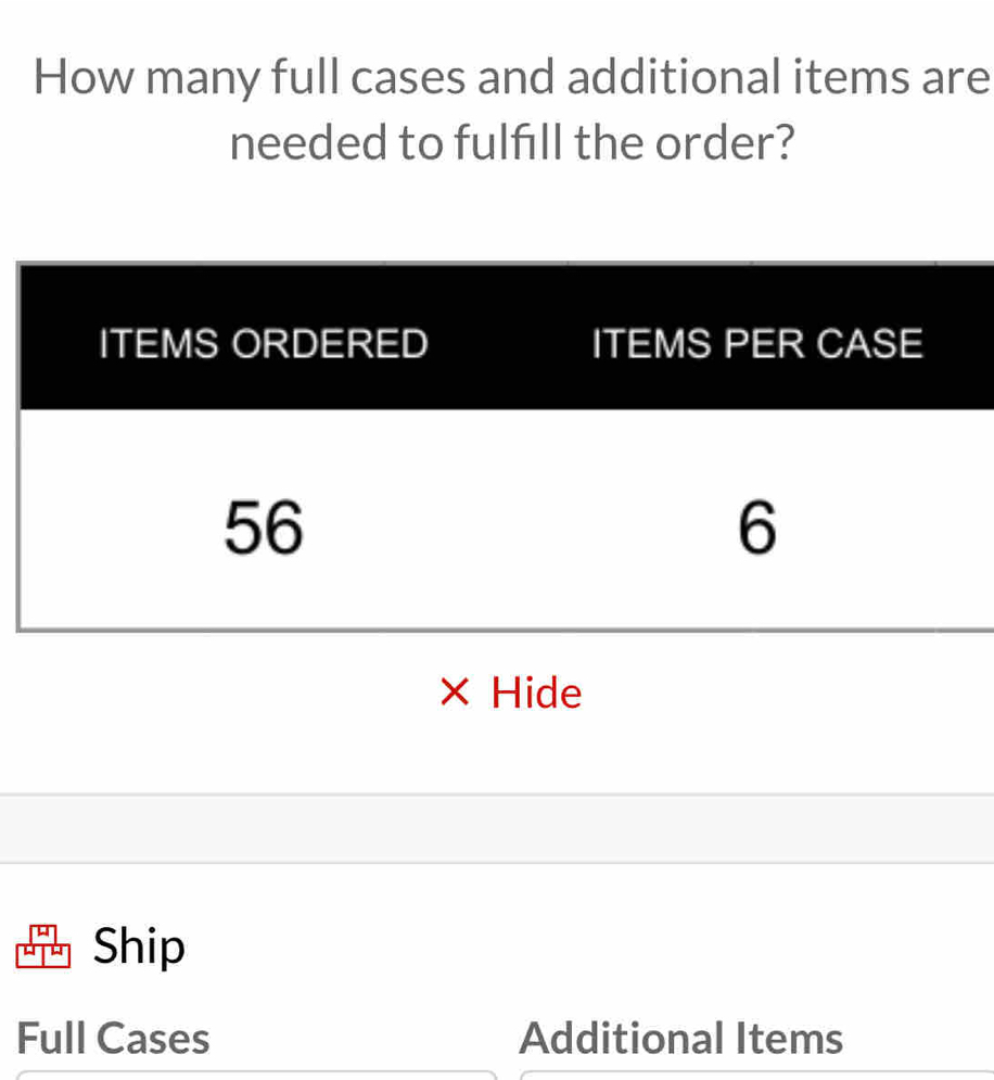 Solved: How many full cases and additional items are needed to fulfill ...