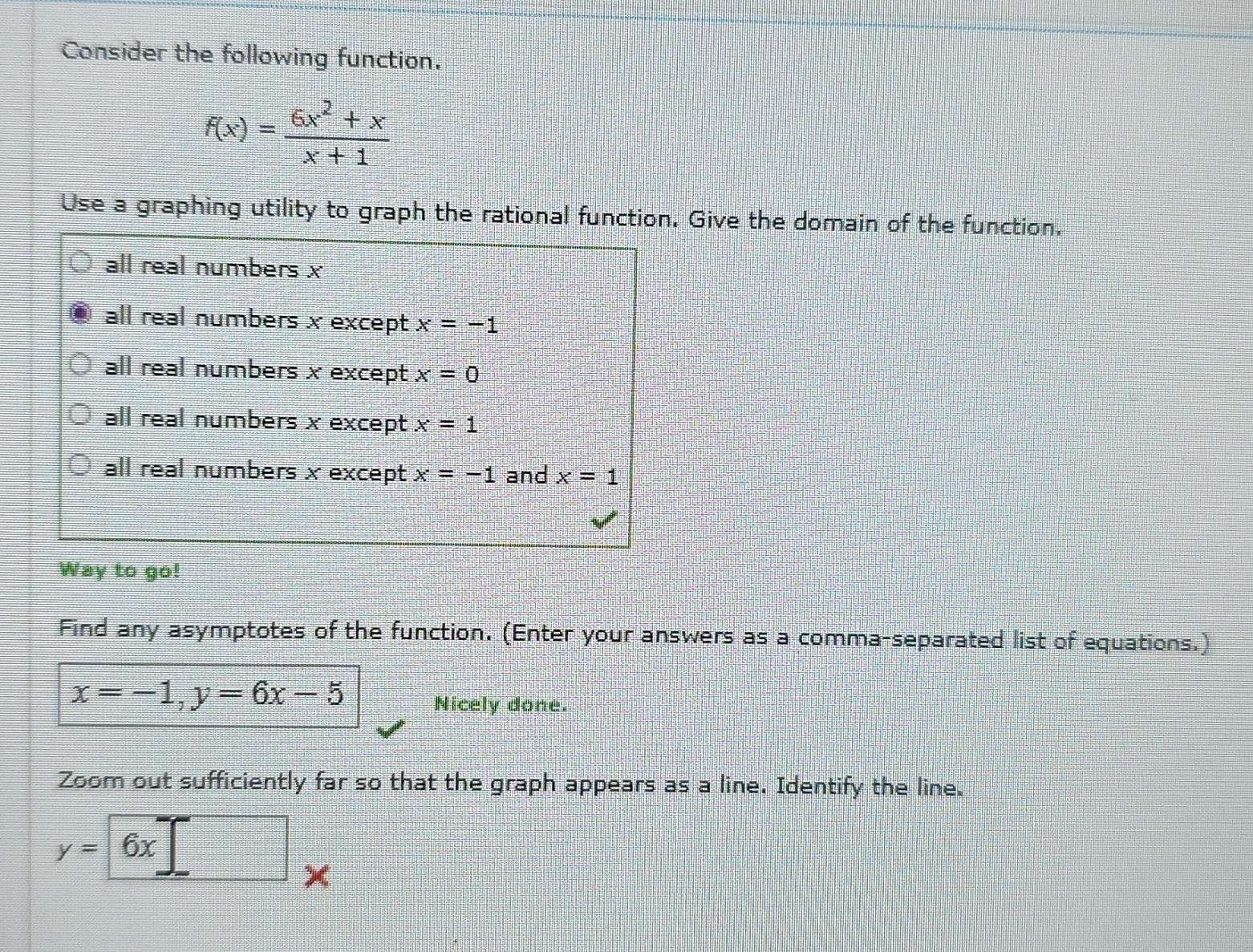 Solved: Consider the following function. f(x)= (6x^2+x)/x+1 Use a ...