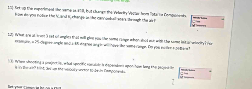 Solved: Set up the experiment the same as #10, but change the Velocity ...