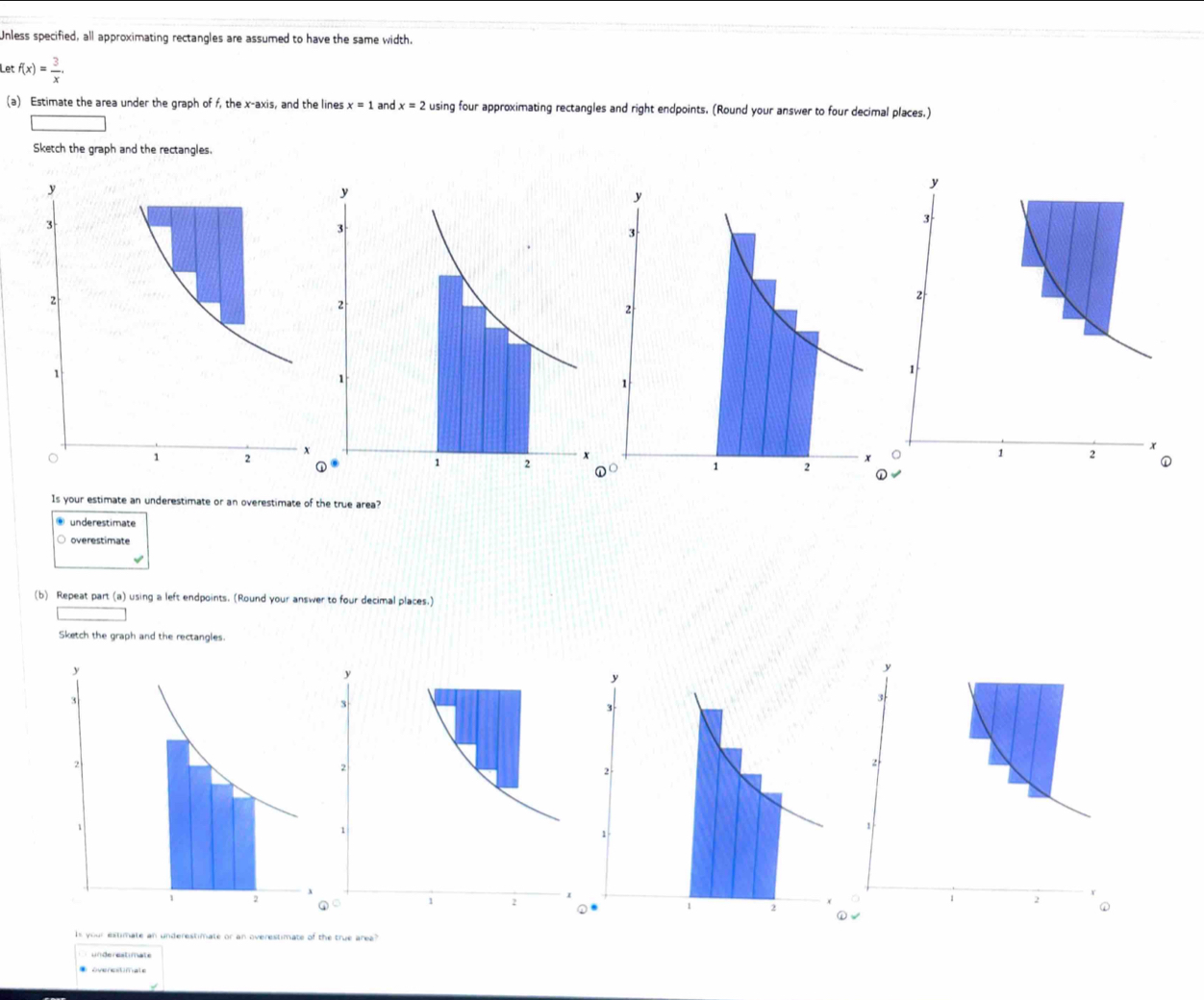 Solved: Unless specified, all approximating rectangles are assumed to have the same width. Let f ...