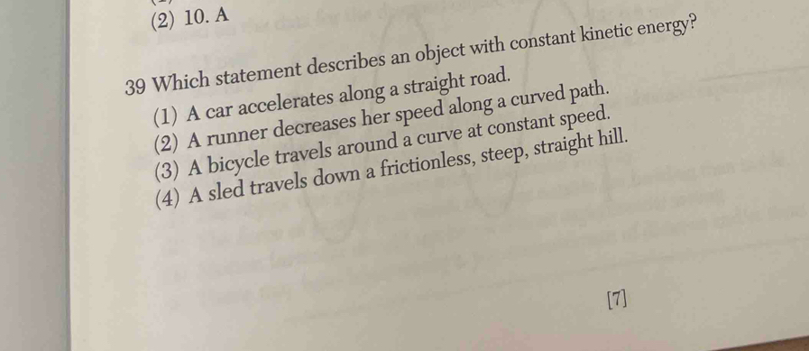 Solved: (2) 10. A 39 Which statement describes an object with constant ...