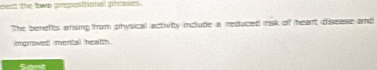 Solved: elect the two prepositional phrases. The benefits arising from ...