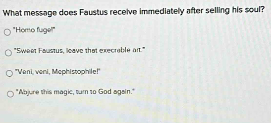 Solved: What message does Faustus receive immediately after selling his ...