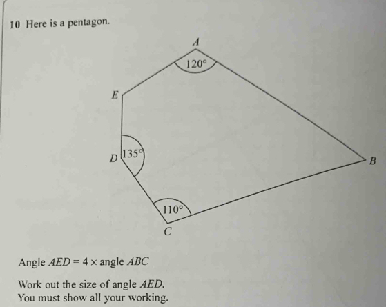 Solved: Here is a pentagon. B Angle AED=4* angle ABC Work out the size of angle AED. You must ...