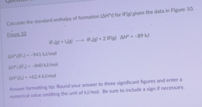 Solved: Calculate the standard enthalpy of formation ( H°r) for IF(s ...