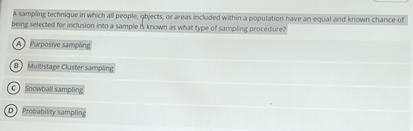 Solved: A sampling technique in which all people, objects, or areas ...