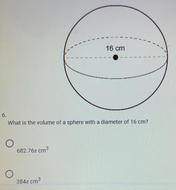 What is the volume of a sphere with a diameter of 16 cm? 682.76π cm^3 ...