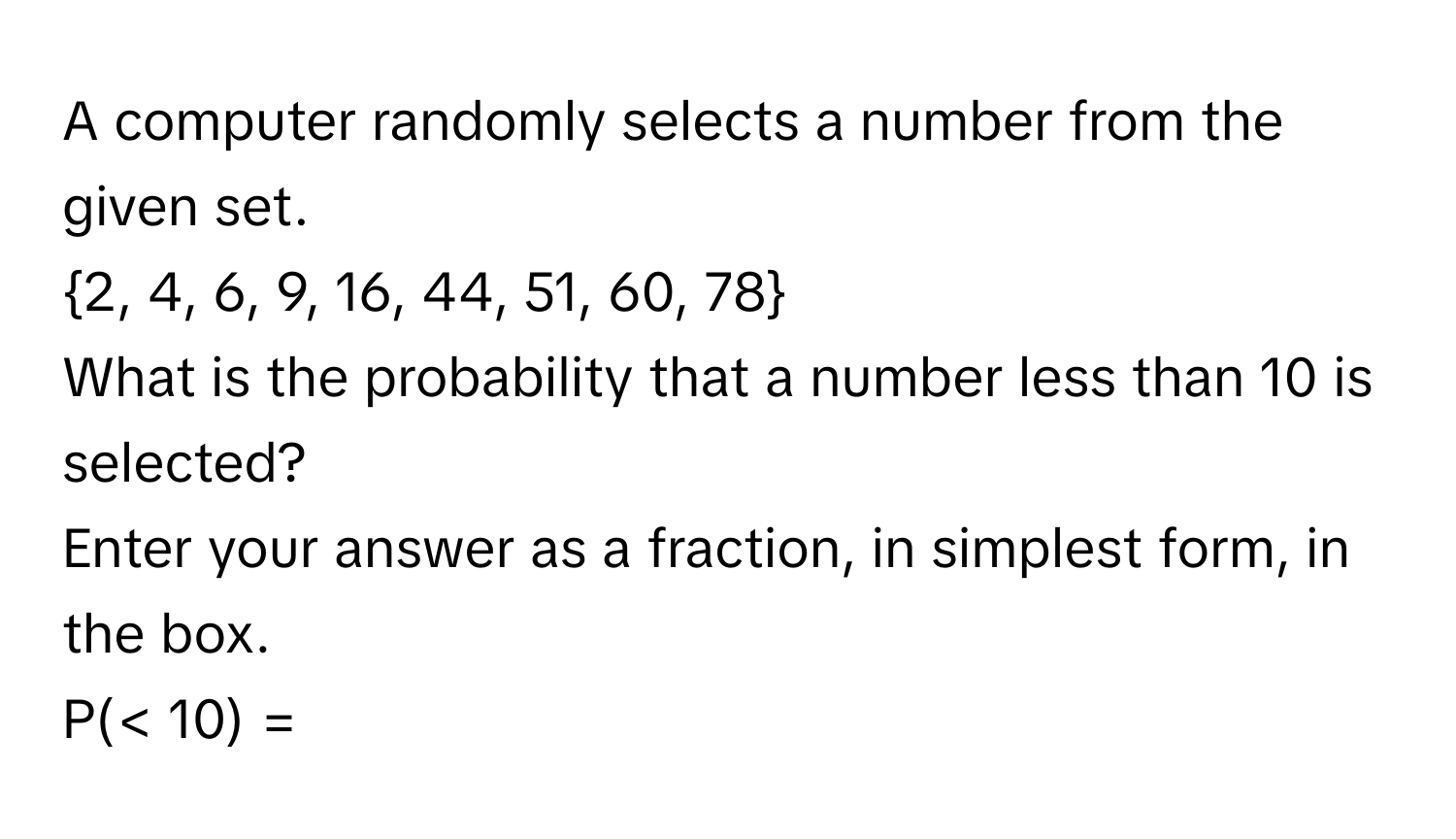 Solved: A computer randomly selects a number from the given set. 2, 4 ...