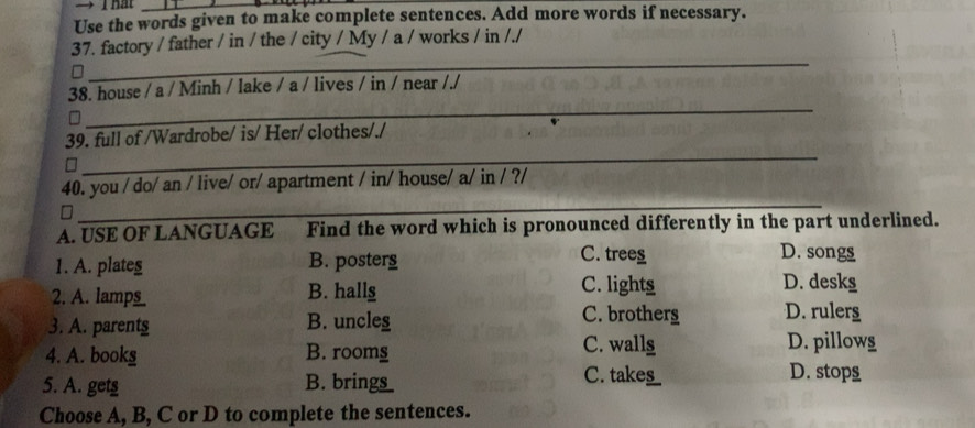Giải quyết:Thát_ Use the words given to make complete sentences. Add ...