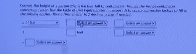 Solved: Convert the height of a person who is 6,6 feet tall to ...