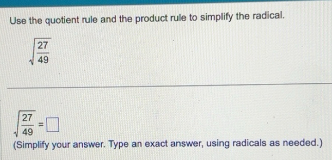 Solved: Use the quotient rule and the product rule to simplify the ...