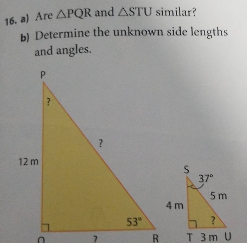 Solved: Are PQR and STU similar? b) Determine the unknown side lengths ...