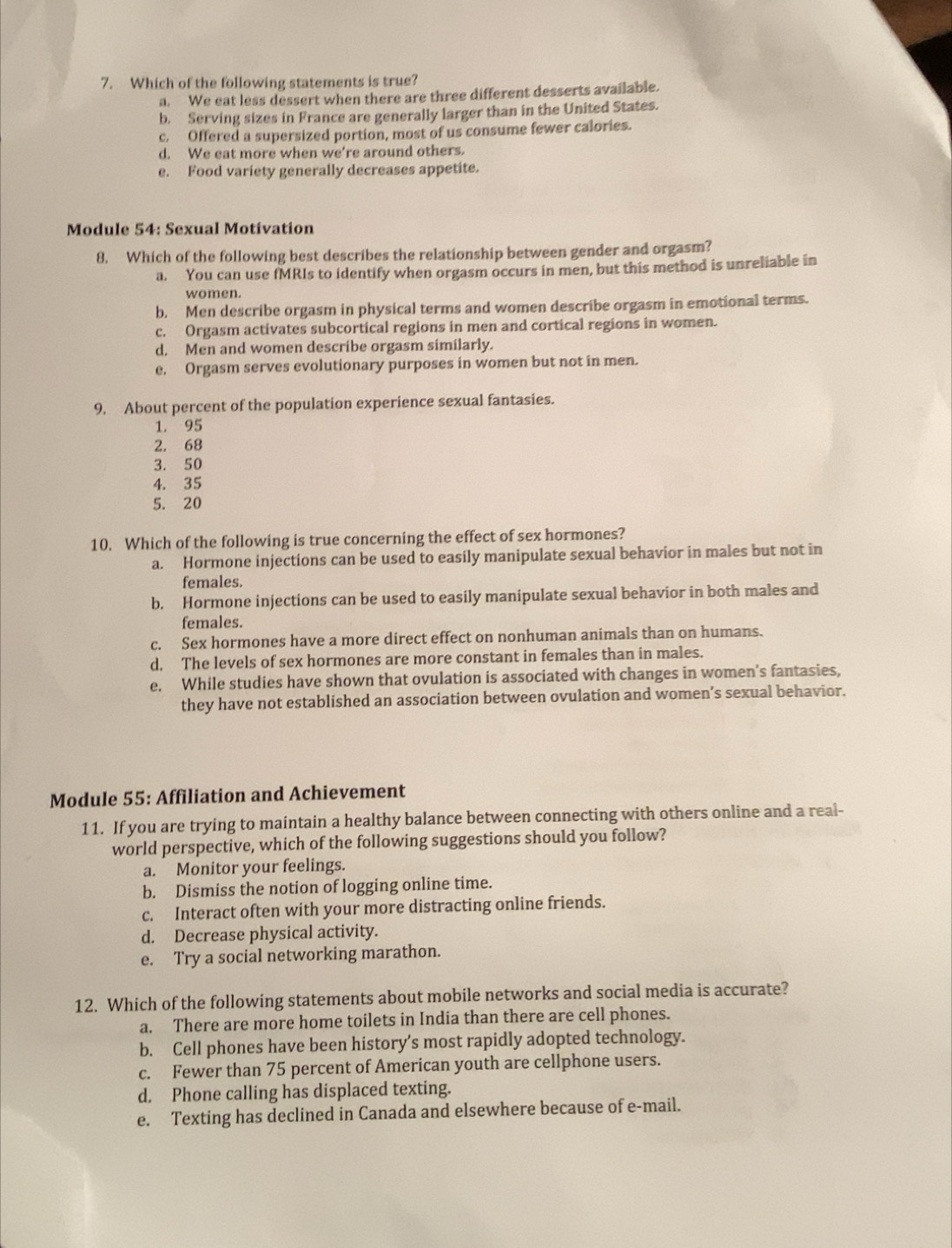 Solved: Which of the following statements is true? a. We eat less ...