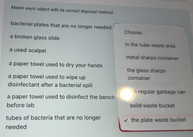 Solved: Match each object with its correct disposal method. bacterial ...