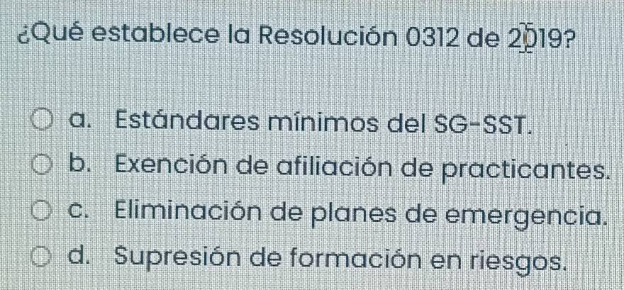 Resuelto:¿Qué establece la Resolución 0312 de 2019? a. Estándares ...