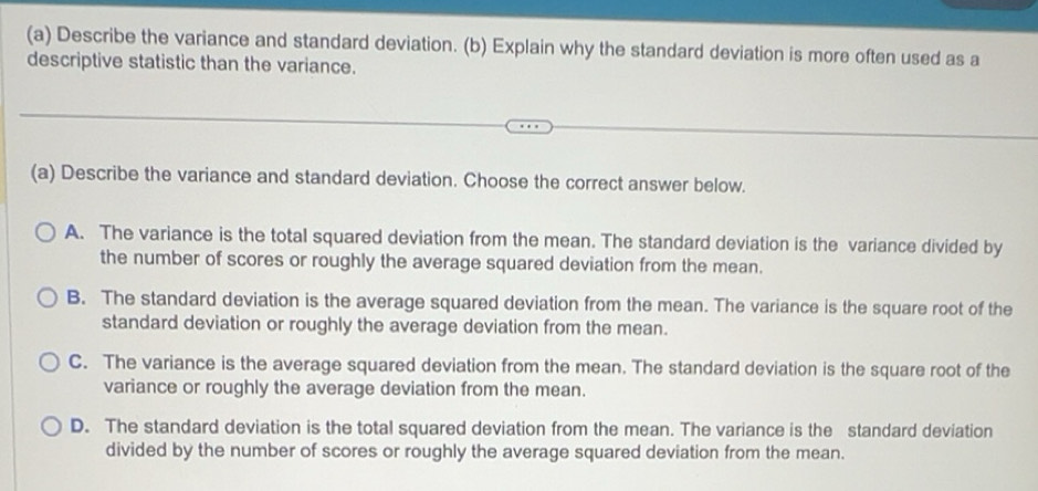 Solved: Describe the variance and standard deviation. (b) Explain why the standard deviation is ...