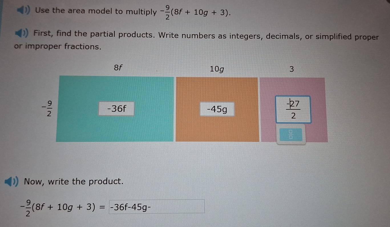 Solved: Use the area model to multiply - 9/2 (8f+10g+3). First, find ...