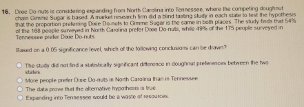 Solved: Dixie Do-nuts is considering expanding from North Carolina into ...