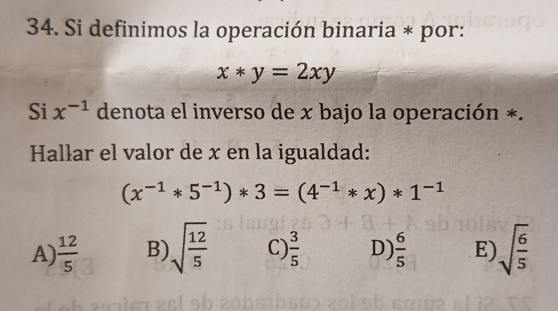 Resuelto:Si definimos la operación binaria * por: x*y=2xy Si x^(-1 ...