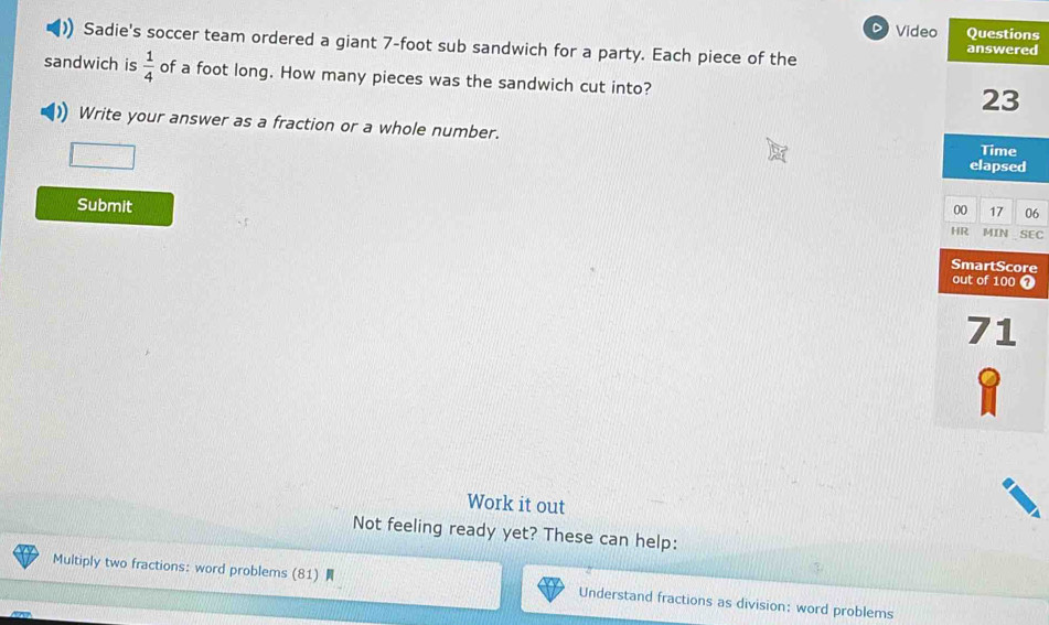 Solved: Video Sadie's soccer team ordered a giant 7-foot sub sandwich ...