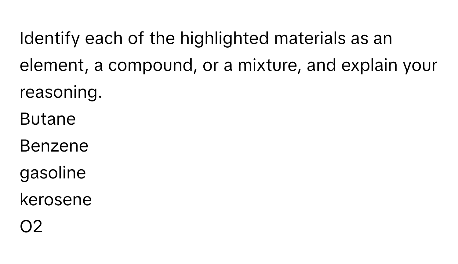 Solved: Identify each of the highlighted materials as an element, a ...